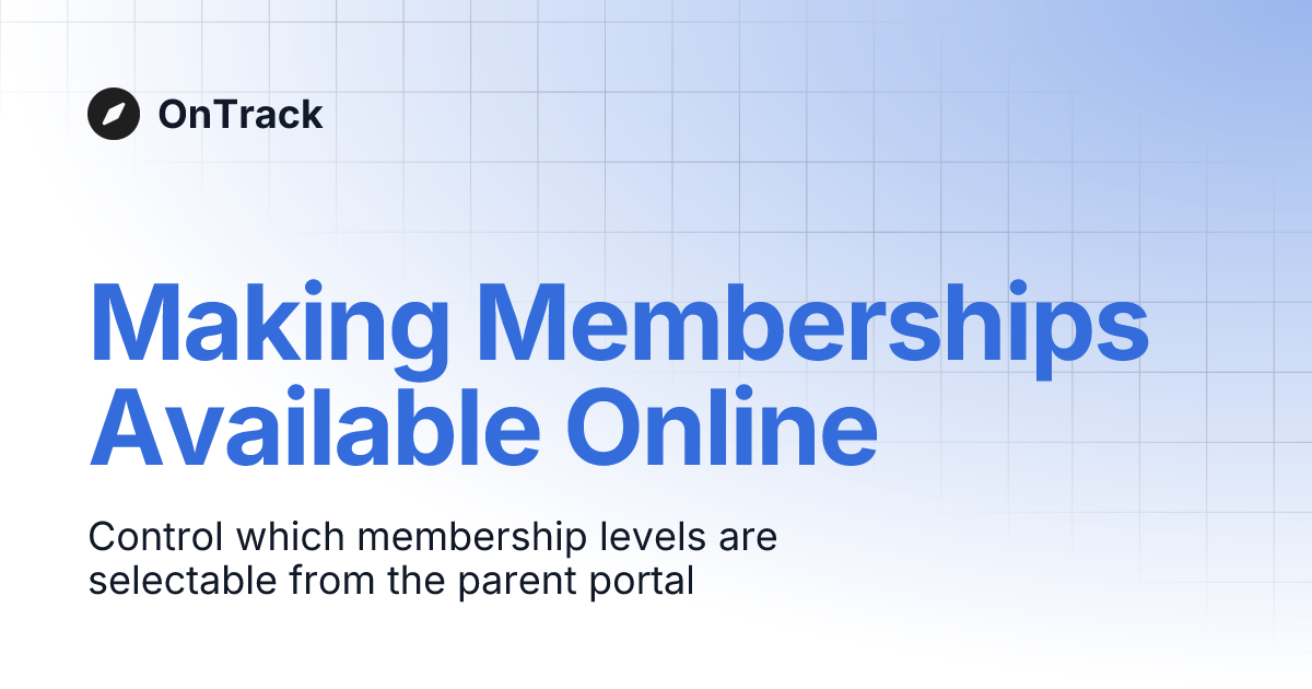 Making Memberships Available Online | OnTrack